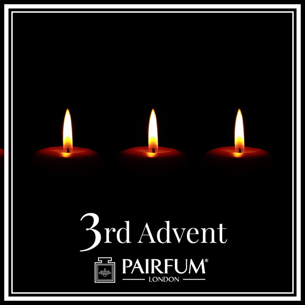 Sunday was the 3rd of Advent - Pairfum London