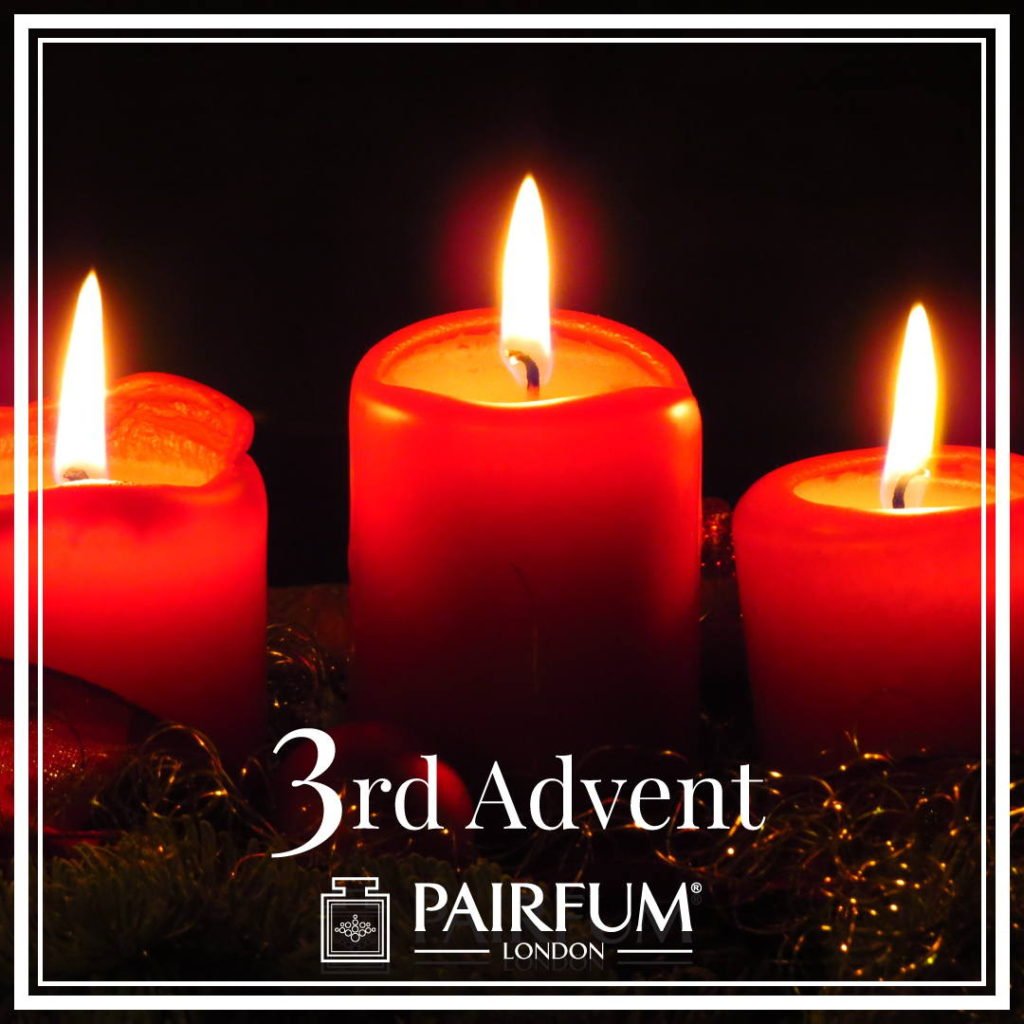 Sunday was the 3rd of Advent - Pairfum London